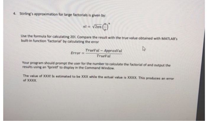 Solved 4 Stirling's approximation for large factorials is | Chegg.com
