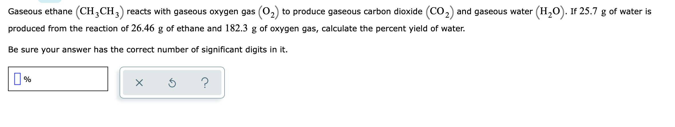 Solved Gaseous ethane (CH3 CH3) reacts with gaseous oxygen | Chegg.com