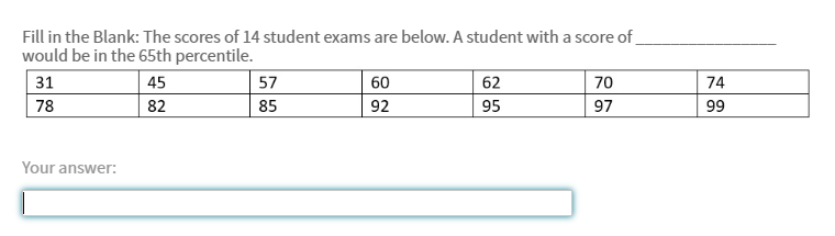 Solved Fill in the Blank: The scores of 14 student exams are | Chegg.com