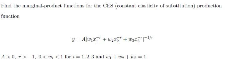 Solved Find the marginal-product functions for the CES | Chegg.com