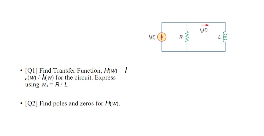 Solved [Q1] ﻿Find Transfer Function, H(w)=IowIi(w) ﻿for the | Chegg.com