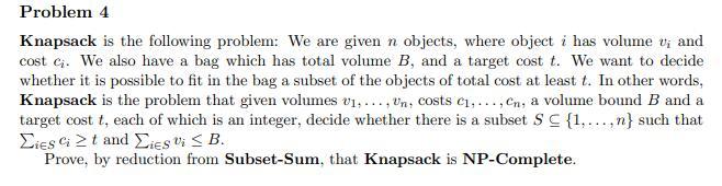Solved Problem 4 Knapsack is the following problem: We are | Chegg.com