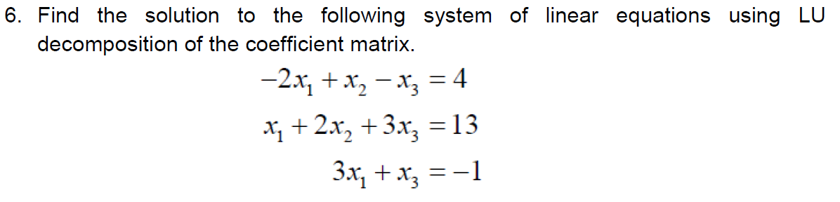 Solved 6. Find the solution to the following system of | Chegg.com
