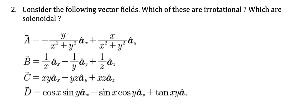 Solved Consider the following vector fields. Which of these | Chegg.com