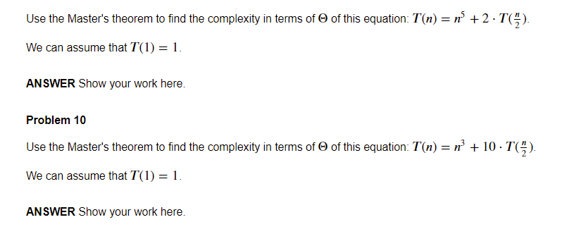 Solved Use the Master's theorem to find the complexity in | Chegg.com