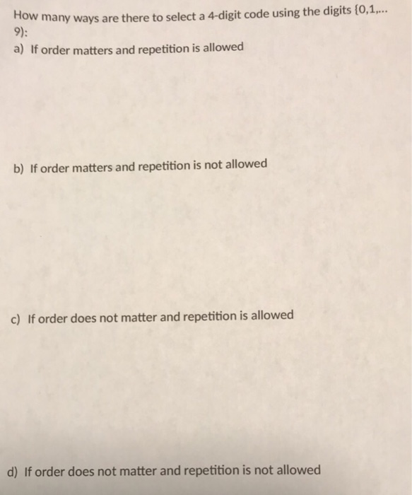 Solved How many ways are there to select a 4-digit code | Chegg.com