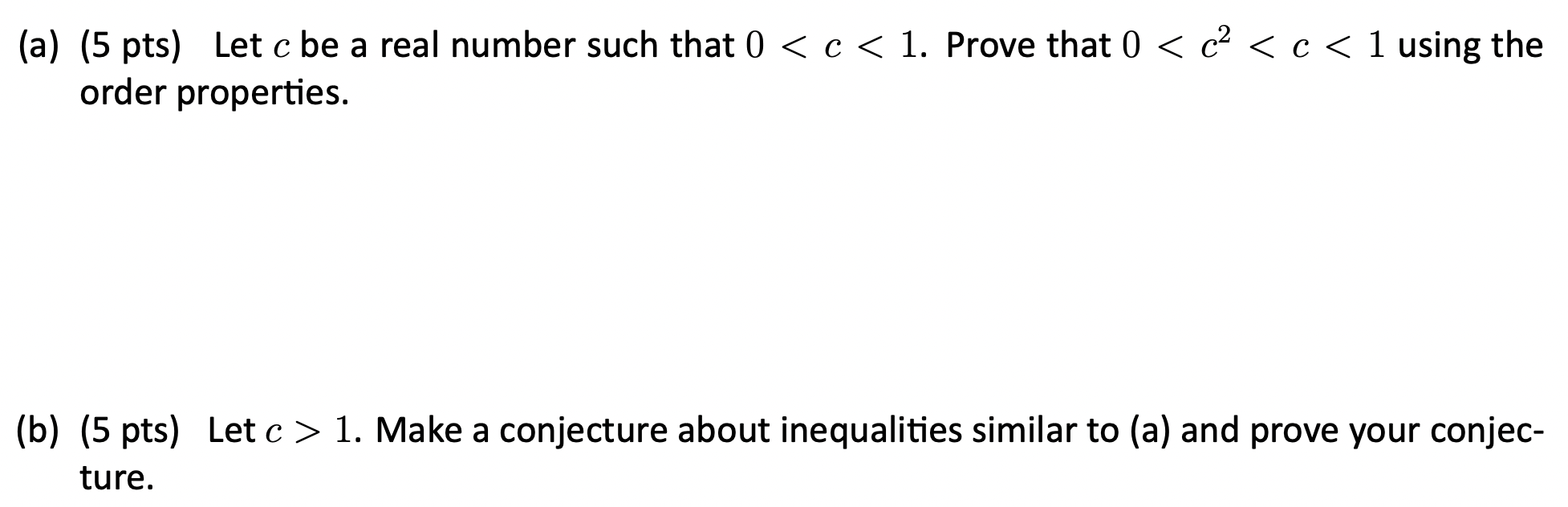 Solved (a) (5 pts) Let c be a real number such that 01. Make | Chegg.com