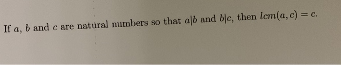 Solved If a, b and c are natural numbers so that alb and | Chegg.com