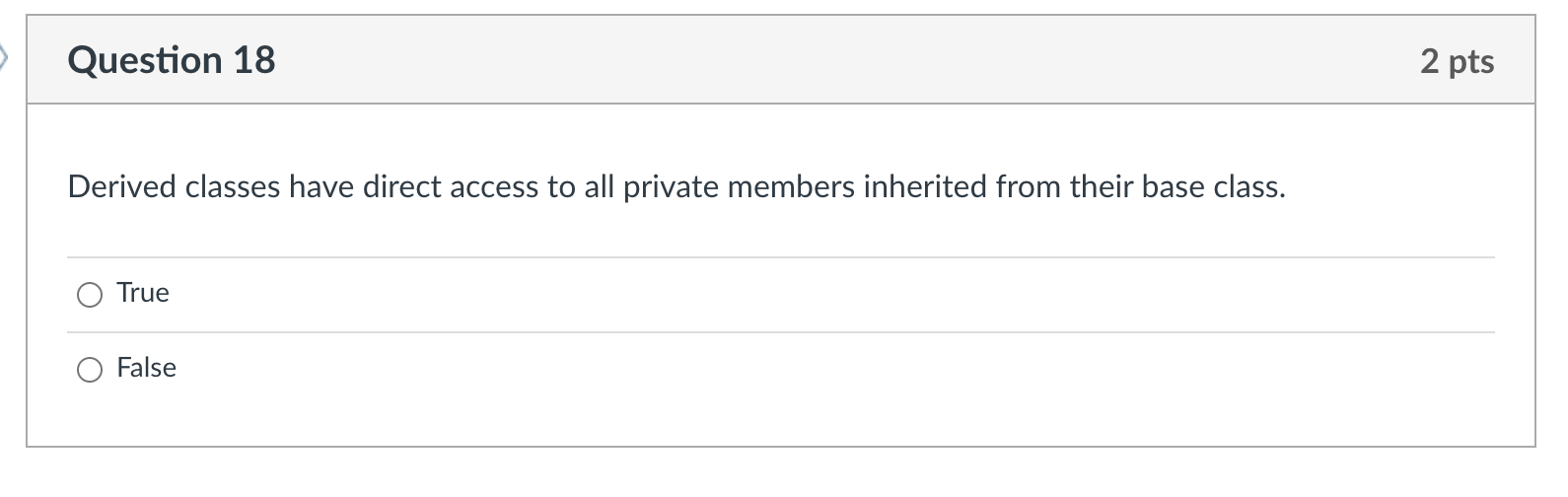 Solved Question 18 2 pts Derived classes have direct access | Chegg.com