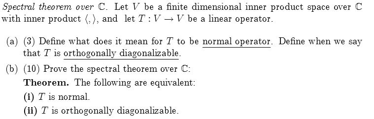 Solved Spectral theorem over C. Let V be a finite | Chegg.com