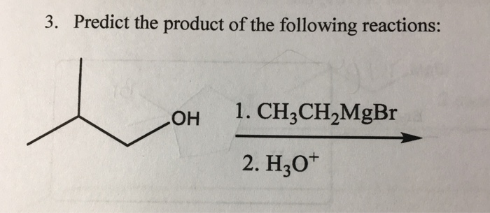 Solved 3. Predict the product of the following reactions: ?? | Chegg.com