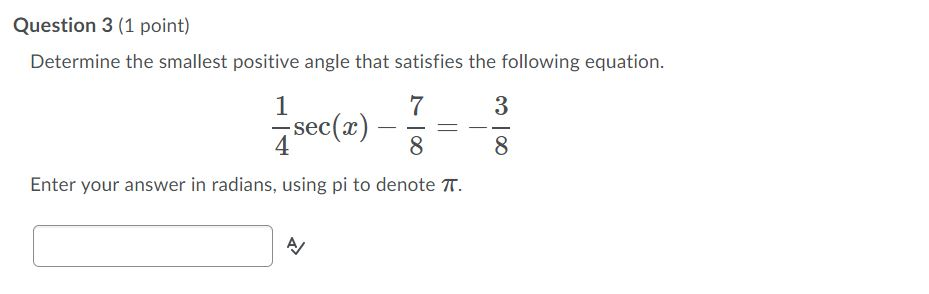 Solved Question 3 (1 point) Determine the smallest positive | Chegg.com