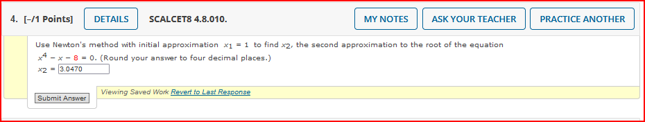 Solved /1 Points] SCALCET8 4.8.010. Use Newton's method with | Chegg.com