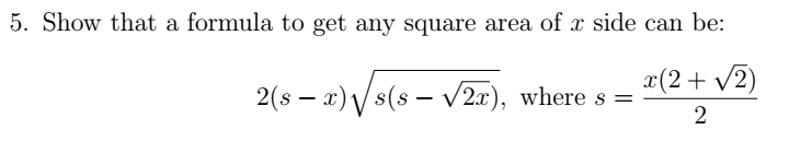 Solved 5. Show that a formula to get any square area of x | Chegg.com