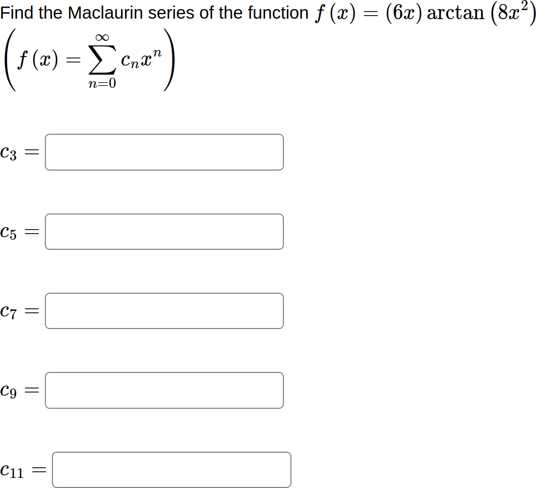 Solved Find the Maclaurin series of the function | Chegg.com