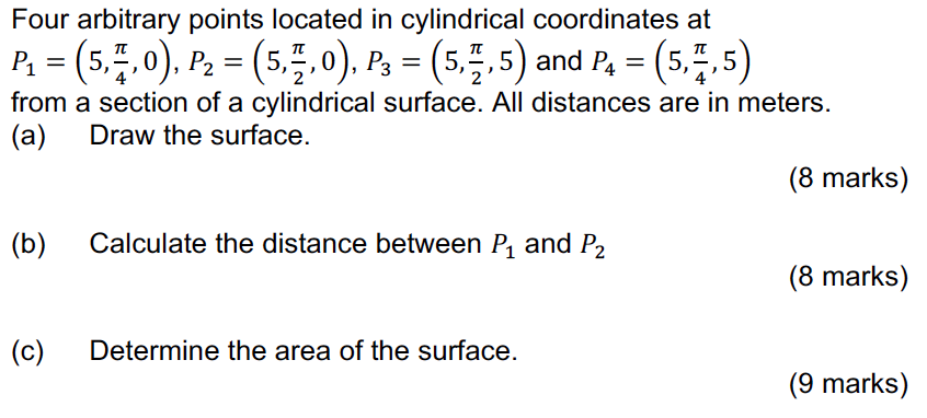 Solved = = 2 Four arbitrary points located in cylindrical | Chegg.com