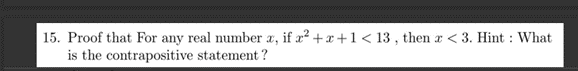 Solved 5. Proof that For any real number x, if x2+x+1