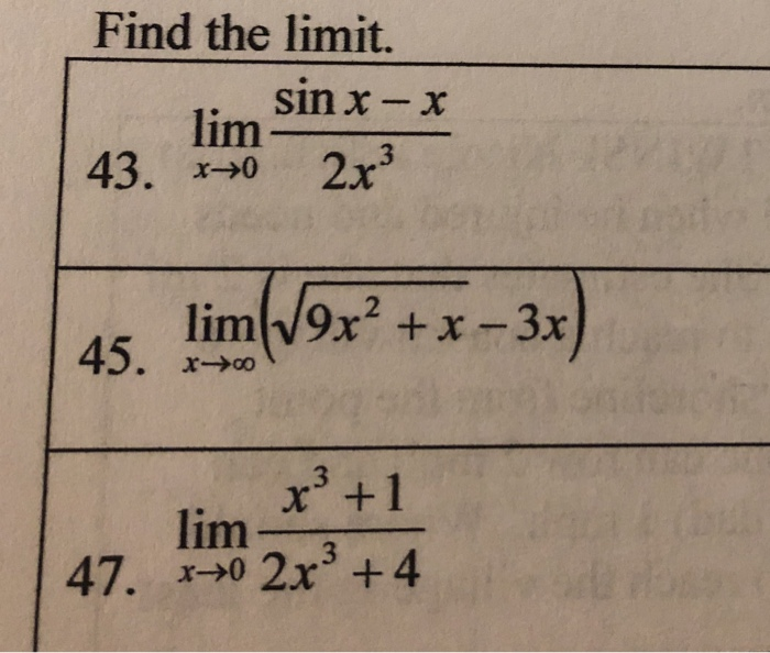 Solved Find the limit. sinx-x 3 x→0 2 3 x +1 lim- x→0 2x3 +4 | Chegg.com
