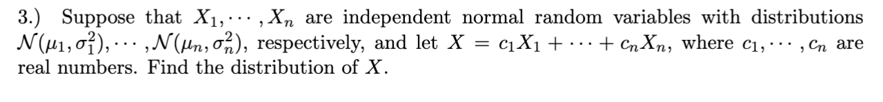 Solved Suppose that X1, · · · , Xn are independent normal | Chegg.com