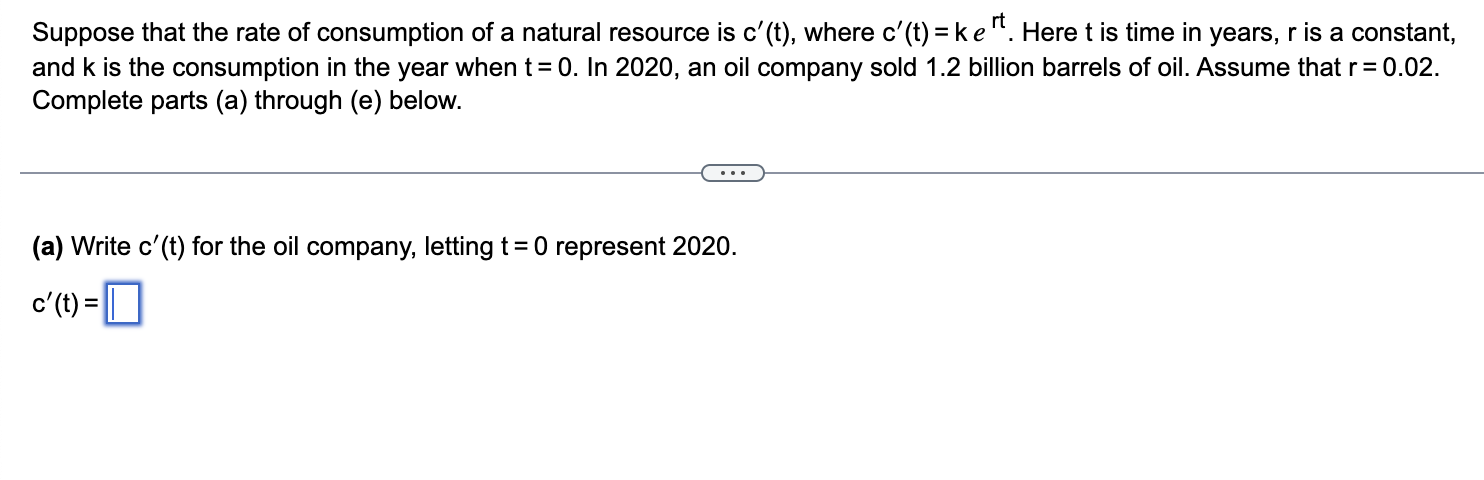 Solved = Suppose that the rate of consumption of a natural | Chegg.com