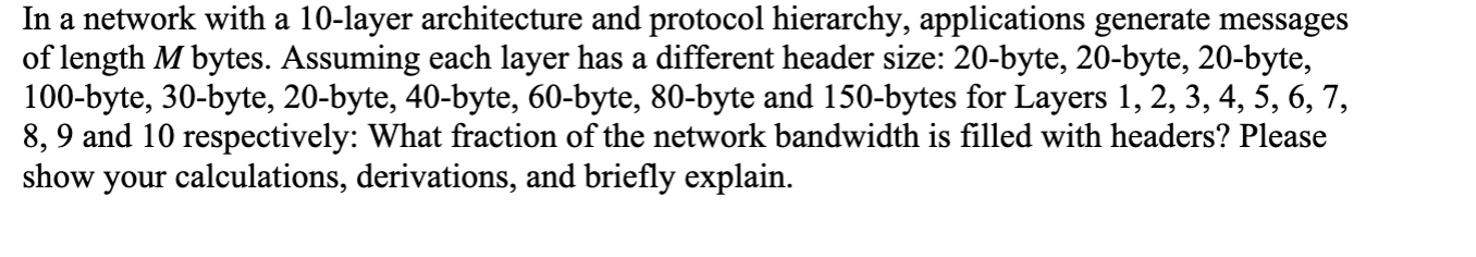 Solved In a network with a 10-layer architecture and | Chegg.com