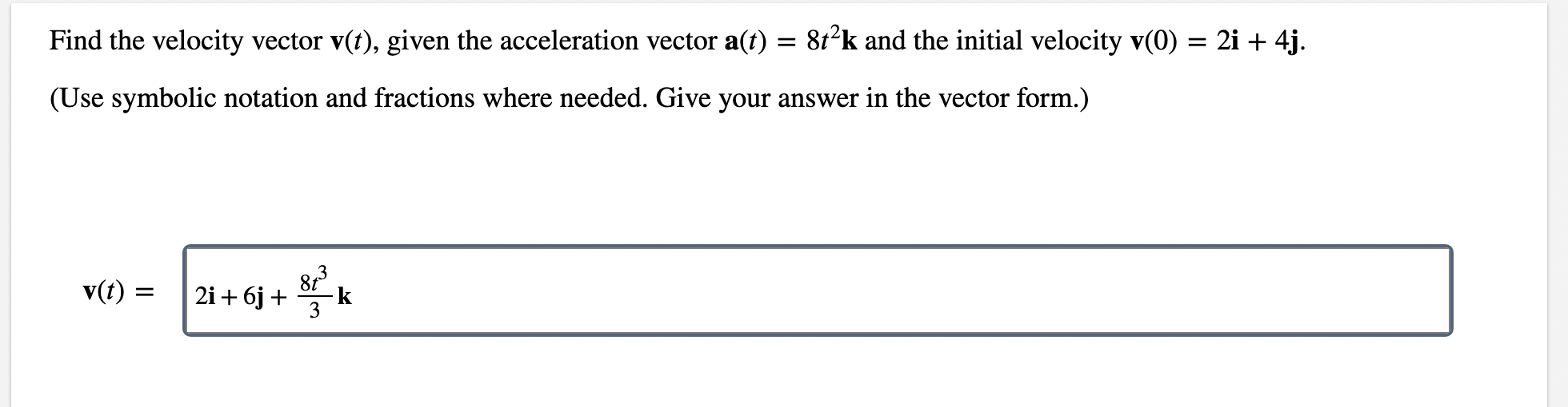 Solved Find the velocity vector 𝐯(𝑡), ( ), given the | Chegg.com