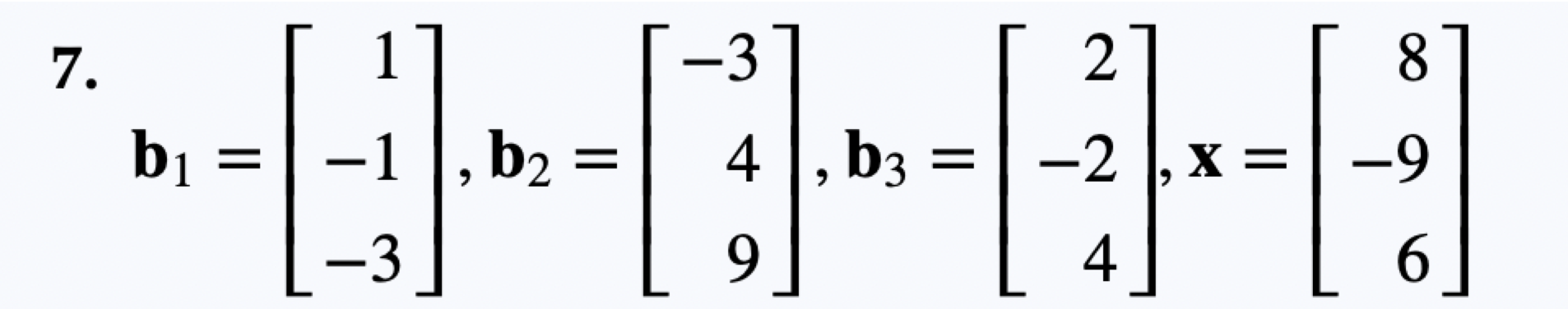 Solved In Exercises 5–8, find the coordinate vector [x]B of | Chegg.com