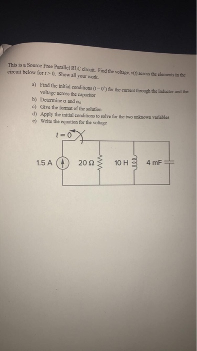 Solved This is a Source Free Parallel RLC circuit. Find | Chegg.com