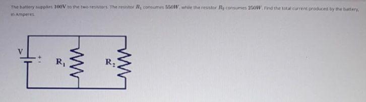 Solved The battery w 100V to the two resistors. The resistor | Chegg.com