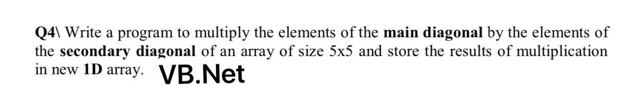 Solved Q41 Write a program to multiply the elements of the | Chegg.com