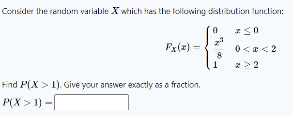 Solved Consider the random variable X which has the | Chegg.com