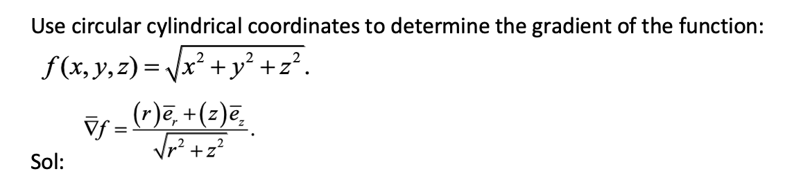 Solved = Use circular cylindrical coordinates to determine | Chegg.com
