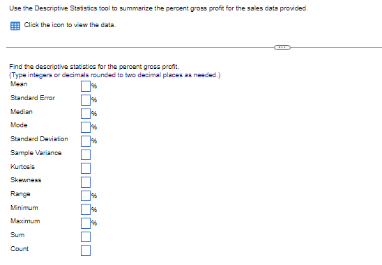 Solved Use the Descriptive Statistics tool to summarize the | Chegg.com