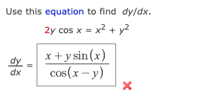 Solved Use this equation to find dy/dx. 2y cos x = x2 + y2 | Chegg.com