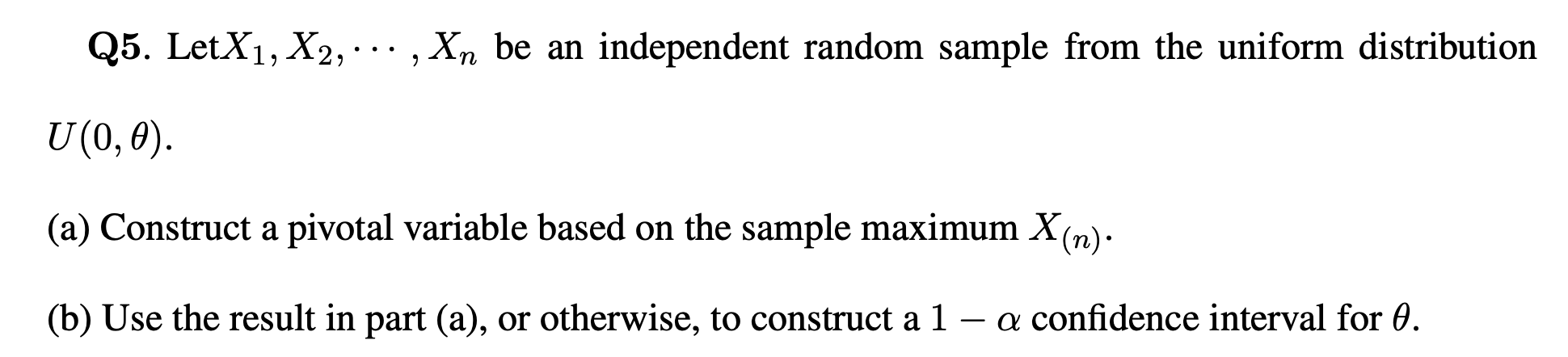 Solved Q5. Let X1,X2,⋯,Xn be an independent random sample | Chegg.com