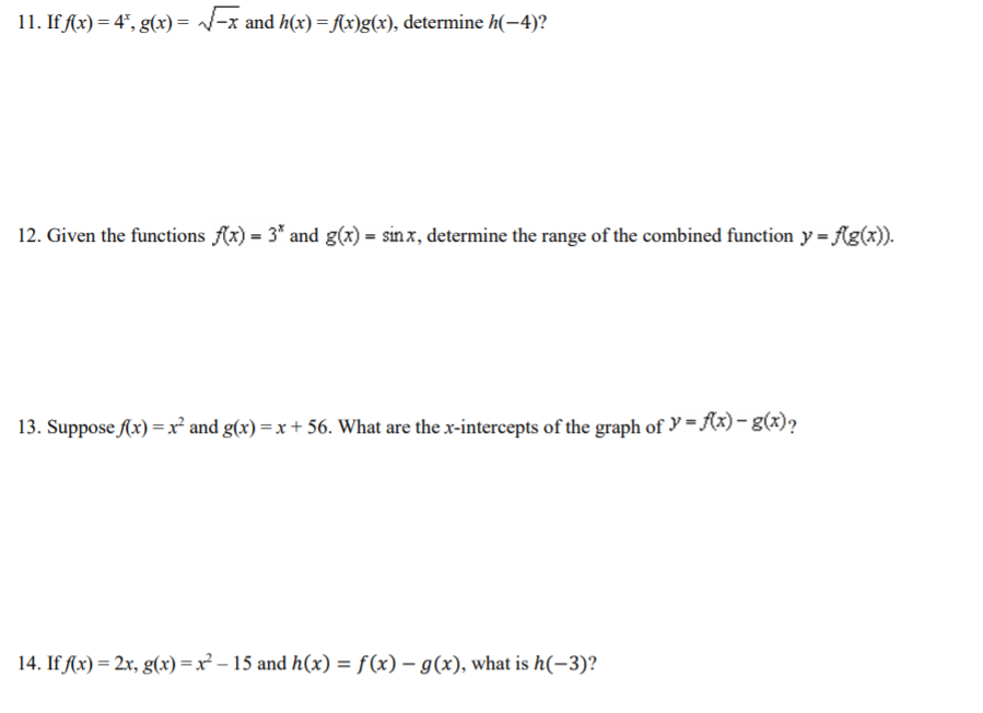 Solved 11. If (x) = 4", g(x) = /-x and h(x) =Ax)g(x), | Chegg.com