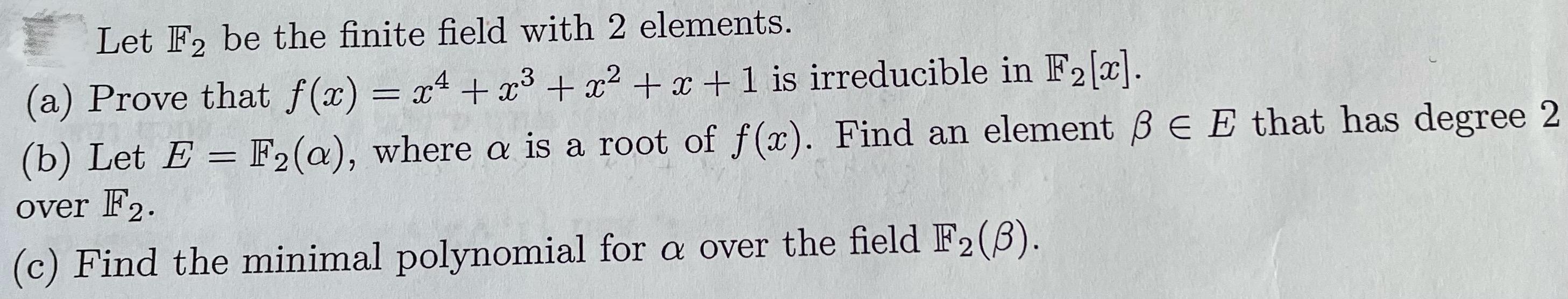 Solved Let F2 be the finite field with 2 elements. (a) Prove | Chegg.com