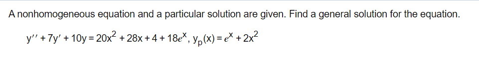 Solved A nonhomogeneous equation and a particular solution | Chegg.com