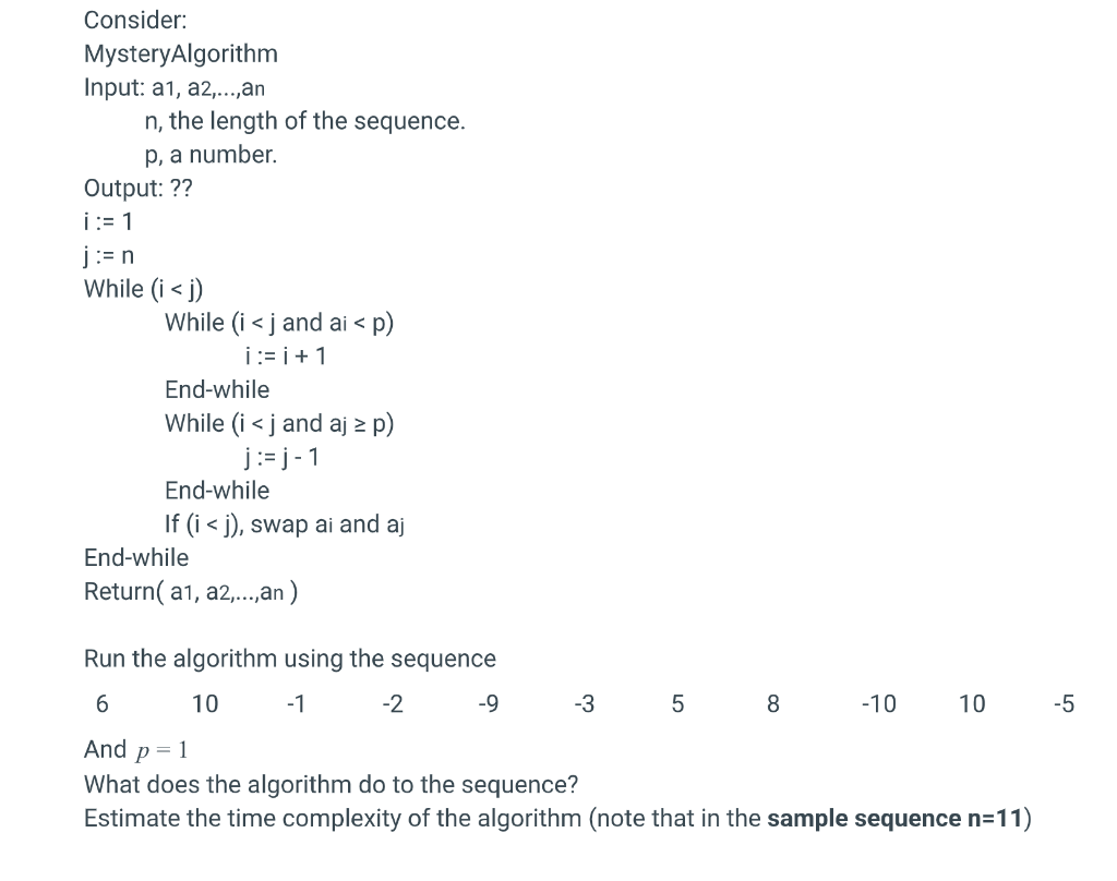 Solved Consider: MysteryAlgorithm Input: a1, a2,..an n, the | Chegg.com