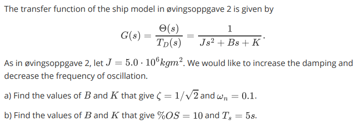 Solved The transfer function of the ship model in | Chegg.com