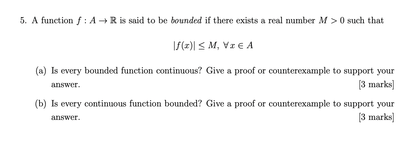 Solved 5. A function f:A→R is said to be bounded if there | Chegg.com