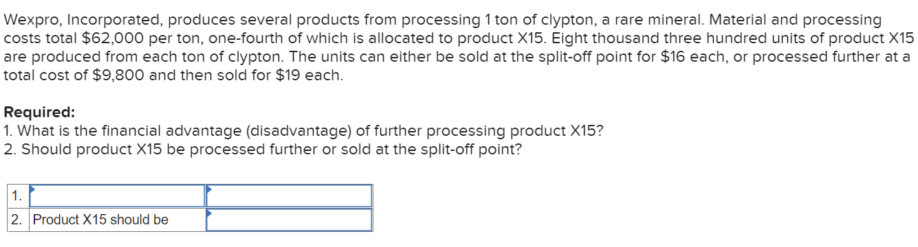 Solved Wexpro, Incorporated, produces several products from | Chegg.com