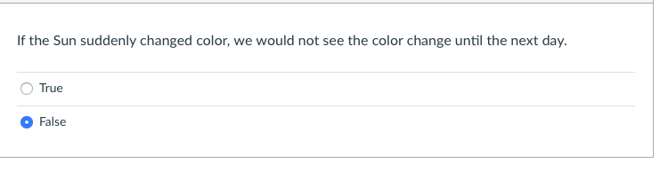 Solved If the Sun suddenly changed color, we would not see | Chegg.com