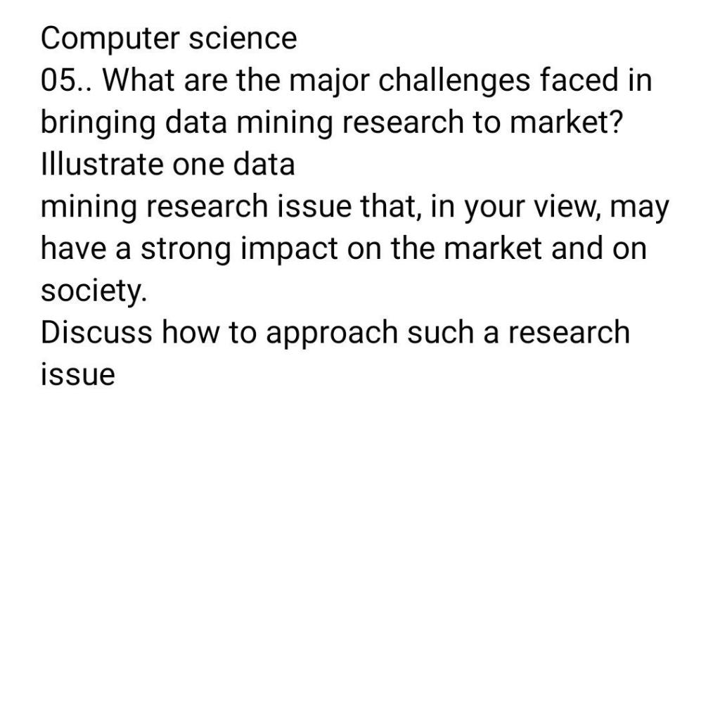 Solved Computer science 05.. What are the major challenges | Chegg.com