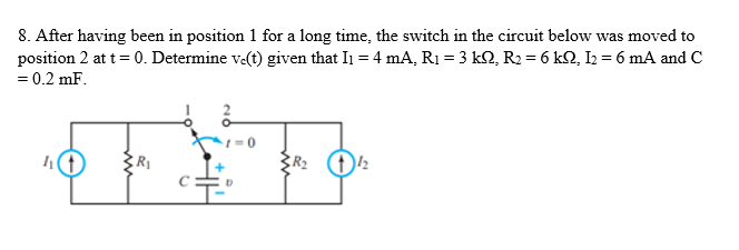 Solved 8. After having been in position 1 for a long time, | Chegg.com