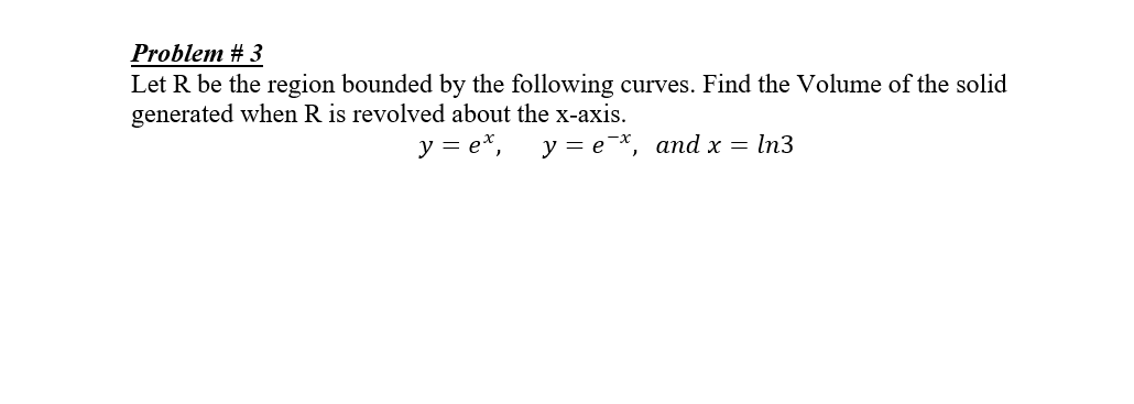 Solved Problem # 3 Let R be the region bounded by the | Chegg.com