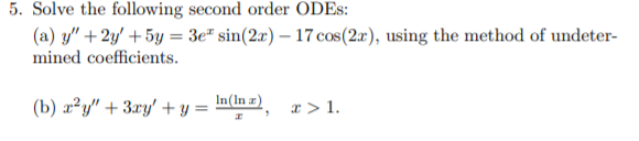 Solved 5. Solve the following second order ODES: (a) y" + | Chegg.com