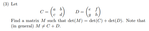 Solved (3) Let D-(e f Find a matrix M such that | Chegg.com
