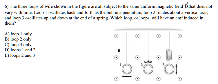 Solved 6) The three loops of wire shown in the figure are | Chegg.com
