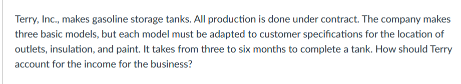 Solved Terry, Inc., makes gasoline storage tanks. All | Chegg.com